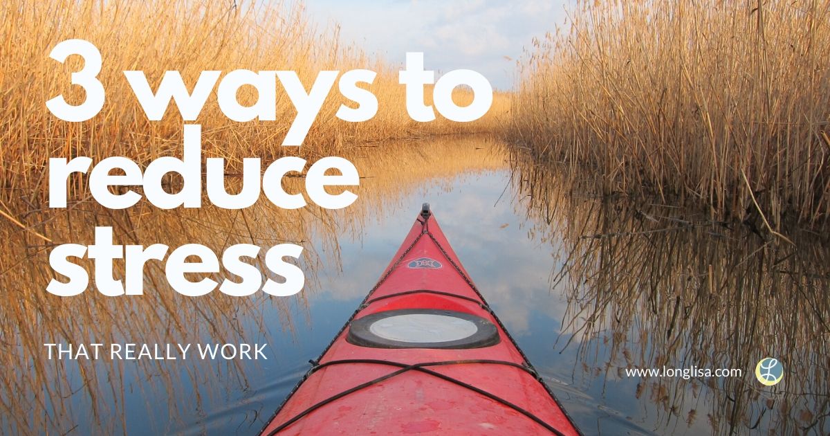 3 Ways to Reduce Stress - Long Life Movement : Long Life Movement